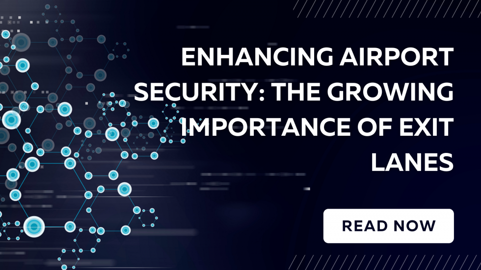 Enhancing Airport Security: The Growing Importance of Exit Lanes | Kaplogic